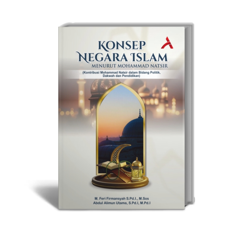 KONSEP NEGARA ISLAM MENURUT MOHAMMAD NATSIR - Adab Indonesia Grup