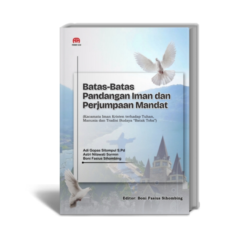 Batas-Batas Pandangan Iman Dan Perjumpaan Mandat (Kacamata Iman Kristen ...