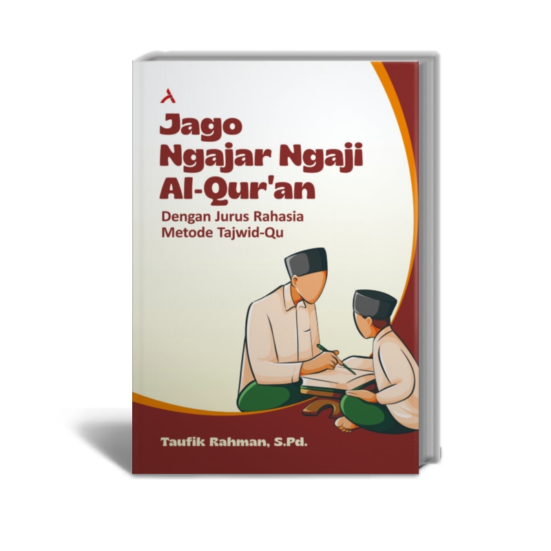 Jago Ngajar Ngaji Al-Qur’an: Dengan Jurus Rahasia Metode Tajwid- Qu ...